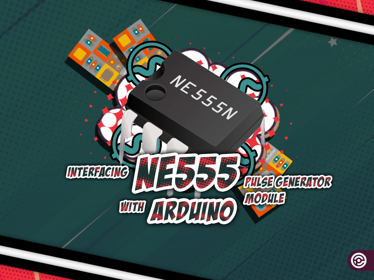 آموزش راه اندازی و استفاده از ماژول تولید پالس NE555 - کافه ربات